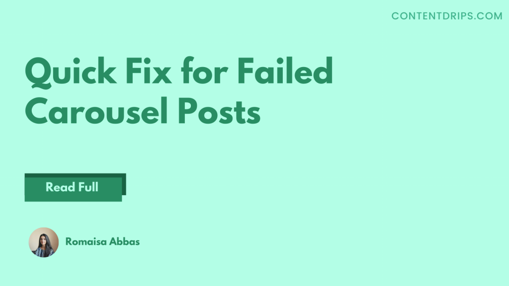 Quick Fix for Failed Carousel Posts - Contentdrips