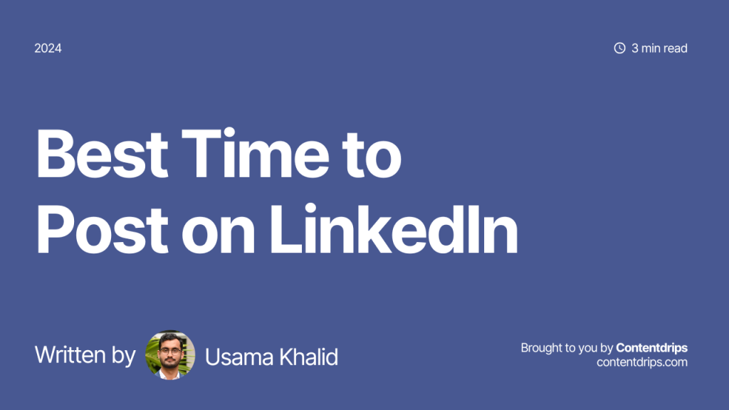 Best Time to Post on LinkedIn: A Simple Guide - Contentdrips