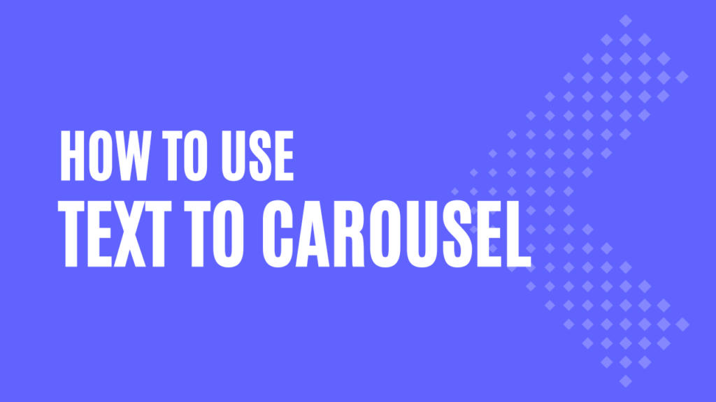How to use Text To Carousel Feature of Contentdrips (2024) - Contentdrips