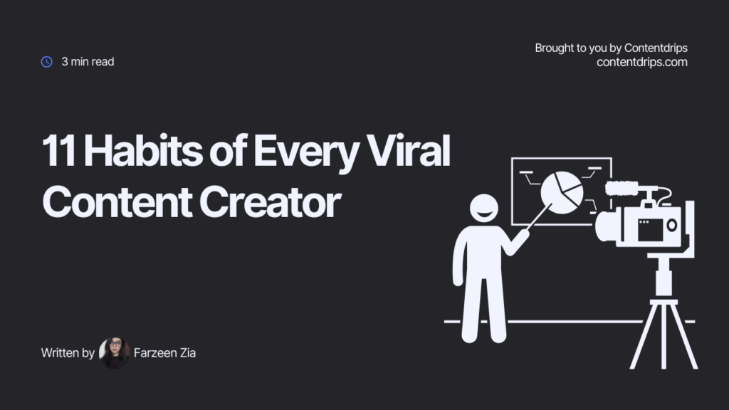 11 Habits of Every Viral Content Creator - Contentdrips