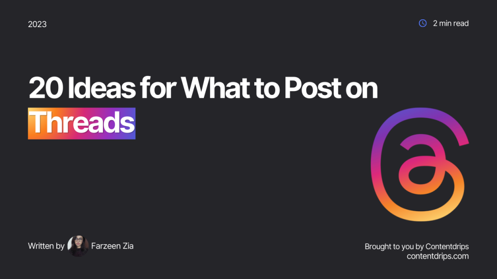 20 Ideas for What to Post on Threads App - Contentdrips
