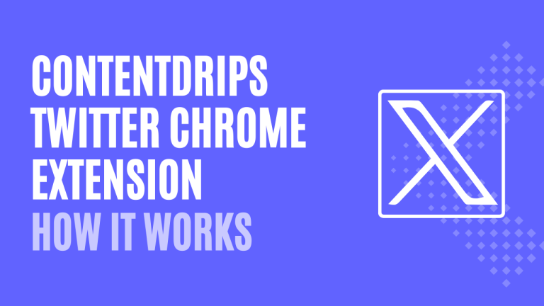How to Use Contentdrips' New Chrome Extension - Contentdrips
