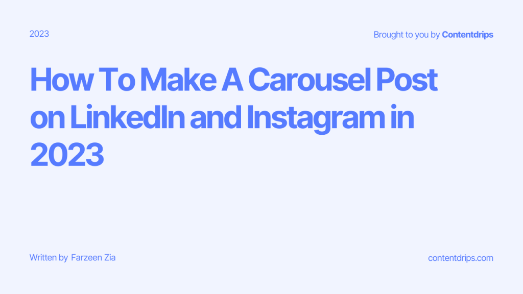 How To Make A Carousel Post on LinkedIn and Instagram in 2023 - Contentdrips